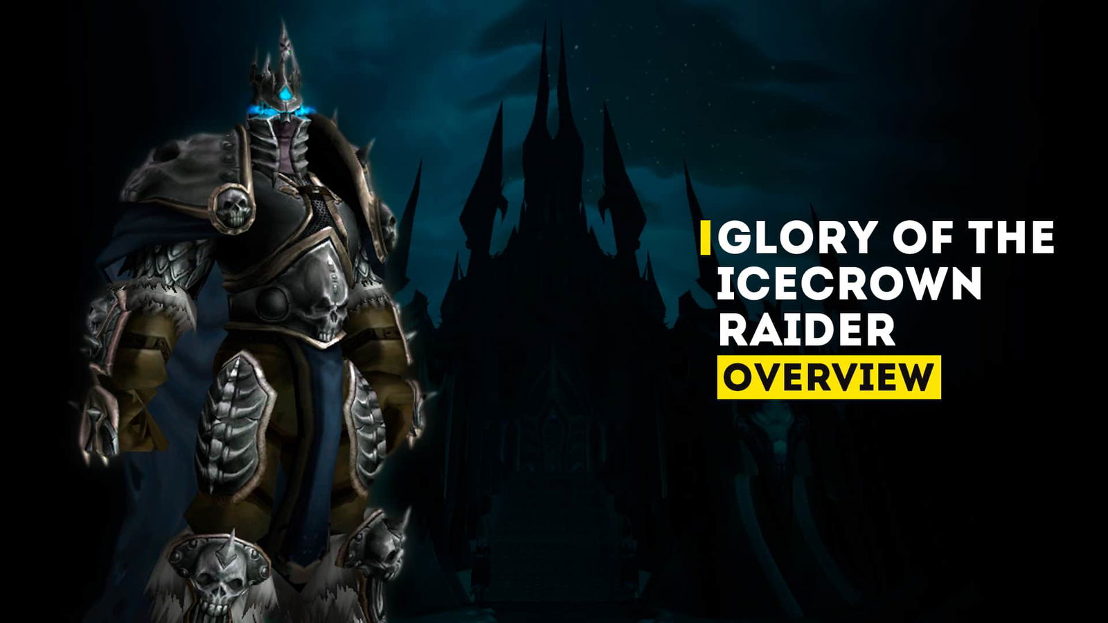 Glory Of The Icecrown Raider Full Overview - Epiccarry